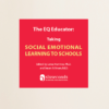 The EQ Educator: Taking Social Emotional Learning to Schools - The EQ Store